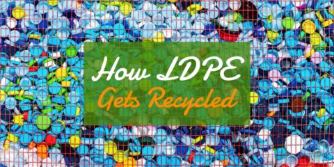 How LDPE Gets Recycled & Made Into New Products For Use